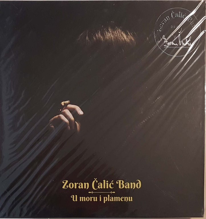 ZORAN ČALIĆ BAND – U MORU I PLAMENU