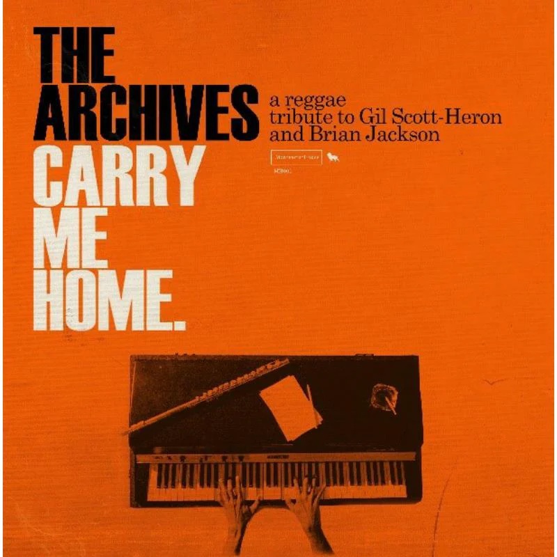 Archives The – Carry Me Home: A Reggae Tribute To Gil Scott-Heron And Brian
