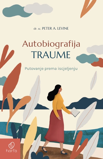 Autobiografija traume – putovanje prema isceljenju