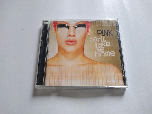 CD - Pink - Can`t Take me Home