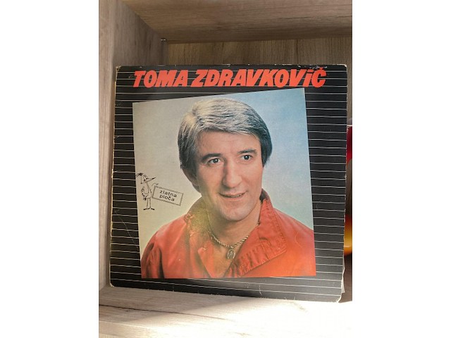 TOMA ZDRAVKOVIĆ (LP)