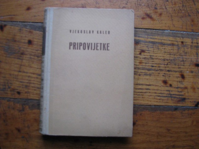 VJEKOSLAV KALEB - PRIPOVIJETKE 1951 RETKO
