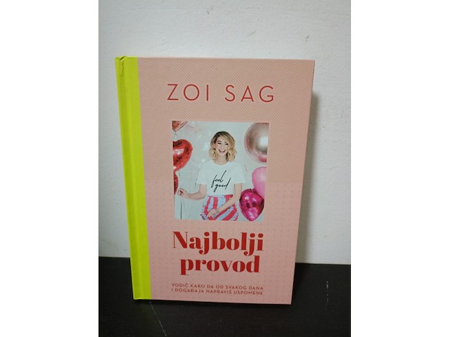Najbolji provod - Zoi Sag