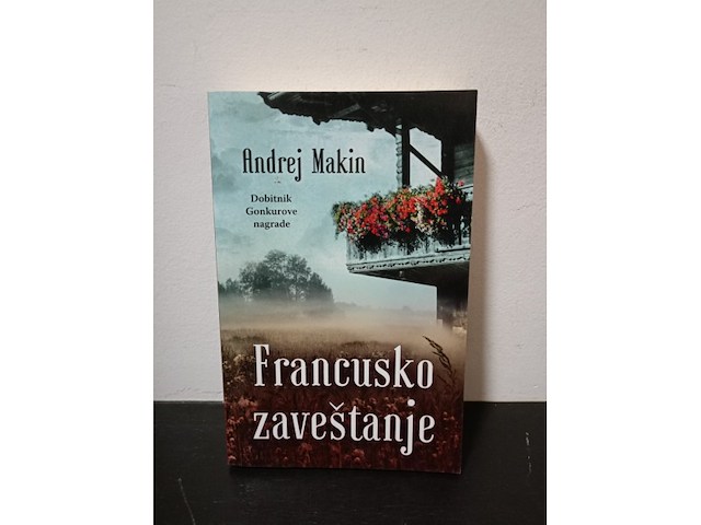 Francusko zaveštanje - Andrej Makin