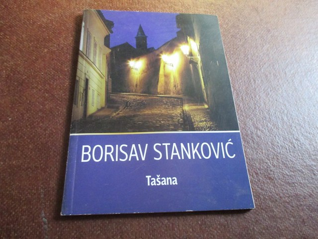 TAŠANA / Borisav Stanković