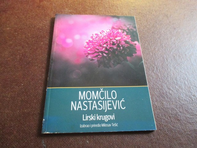 LIRSKI KRUGOVI / Momčilo Nastasijević