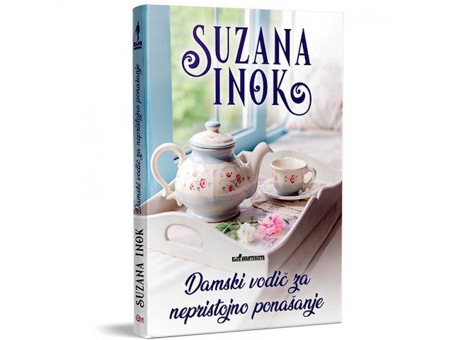 DAMSKI VODIČ ZA NEPRISTOJNO PONAŠANJE - Suzana Inok