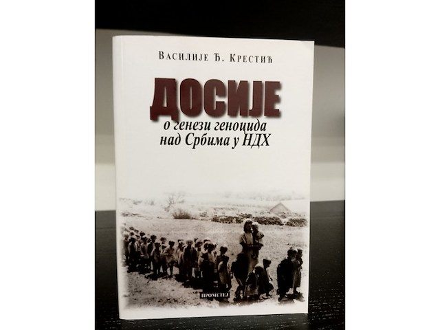 Dosije o genezi genocida nad Srbima u NDH - Vasilije Kr