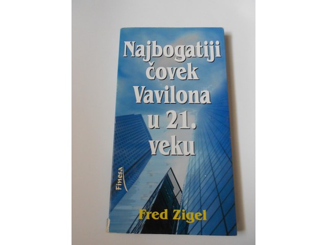 Fred Zigel - Najbogatiji čovek Vavilona - kao nova