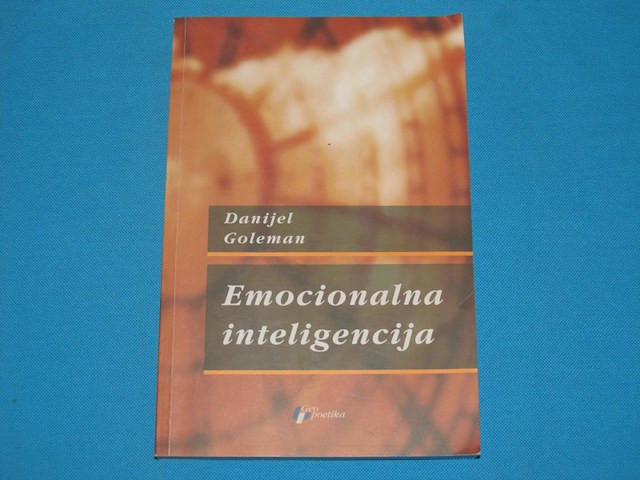 EMOCIONALNA INTELIGENCIJA Danijel Goleman