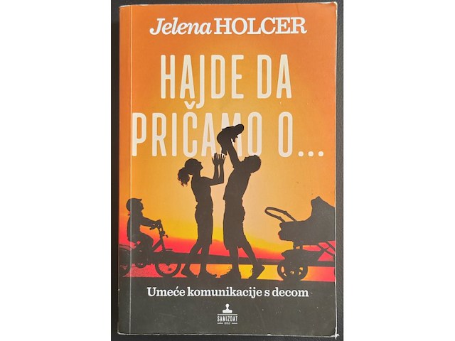 Hajde da pričamo o... - Jelena Holcer