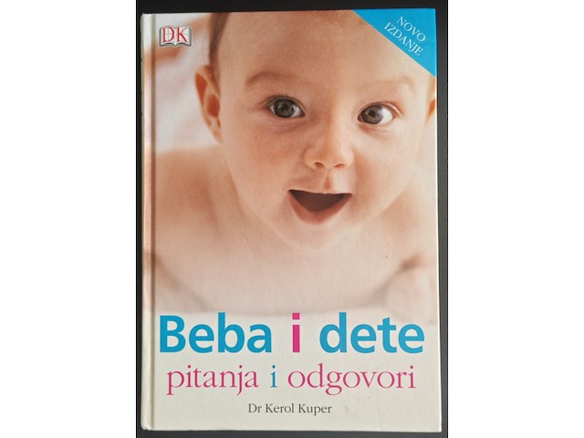 Beba i dete, pitanja i odgovori - Dr Kerol Kuper