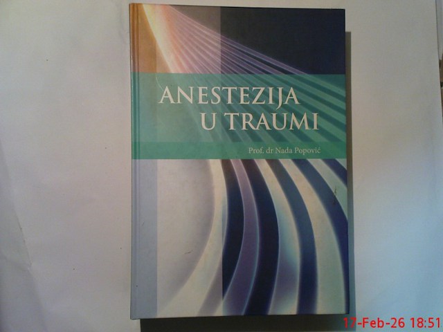 PROF . DR. NADA POPOVIC - ANESTEZIJA U TRAUMI - RETKO