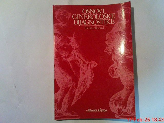 DR. PETAR RADOVIC - OSNOVI GINEKOLOSKE DIJAGNOSTIKE