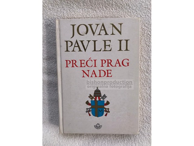 Jovan Pavle II - Preći prag nade
