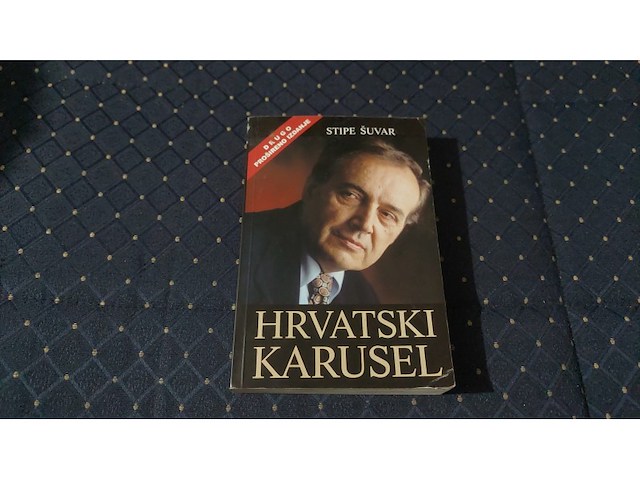Hrvatski karusel/Stipe Suvar