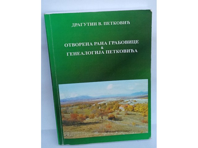 OTVORENA RANA GRABOVICE I GENEALOGIJA PETKOVICA