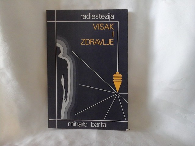 Visak i zdravlje radiestezija Mihailo Barta