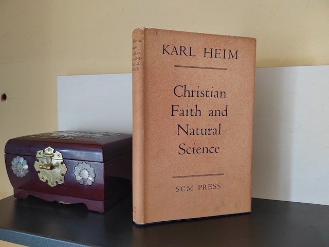 Christian Faith and Natural Science Karl Heim