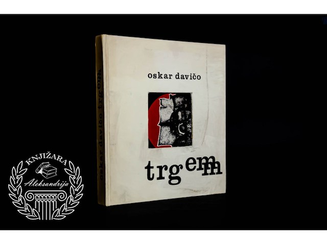 TRGEM - Oskar Davičo