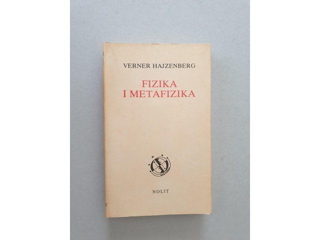 Fizika i metafizika - Verner Hajzenberg