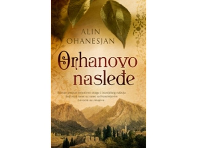 ORHANOVO NASLEĐE Alin Ohanesjan      ,novo➡️ ➡️