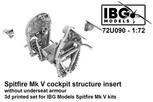 IBG 72U090 Supermarine Spitfire Mk.V - Cockpit Structure Insert without Underseat Armour (for IBG Kits / 3D-Printed)