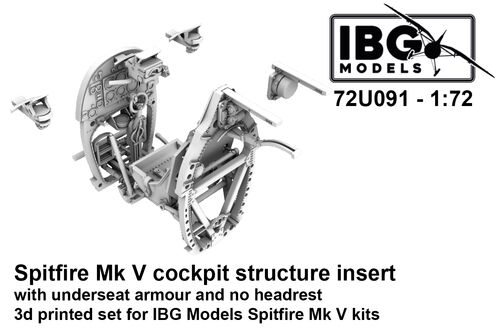 IBG 72U091 Supermarine Spitfire Mk.V - Cockpit Structure Insert with Underseat Armour and no Headrest (for IBG Kits / 3D-Printed)