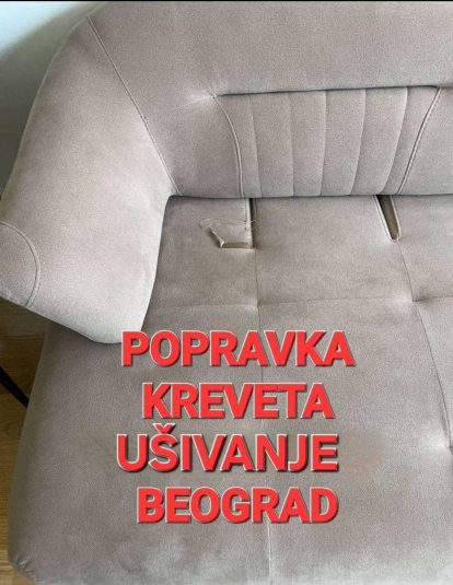 UŠIVANJE,MEBLA KREVETA* BEOGRAD