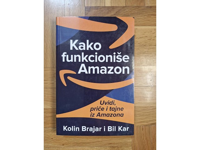 Kako funkcioniše Amazon - Kolin Brajar, Bil Kar