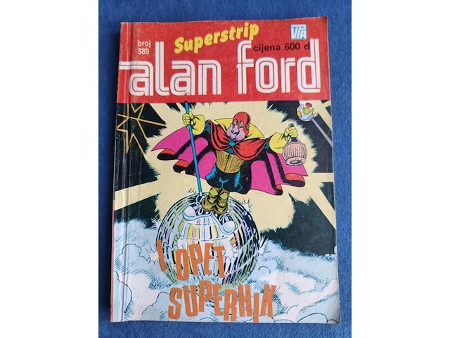 ALAN FORD 389 - I OPET SUPERHIK