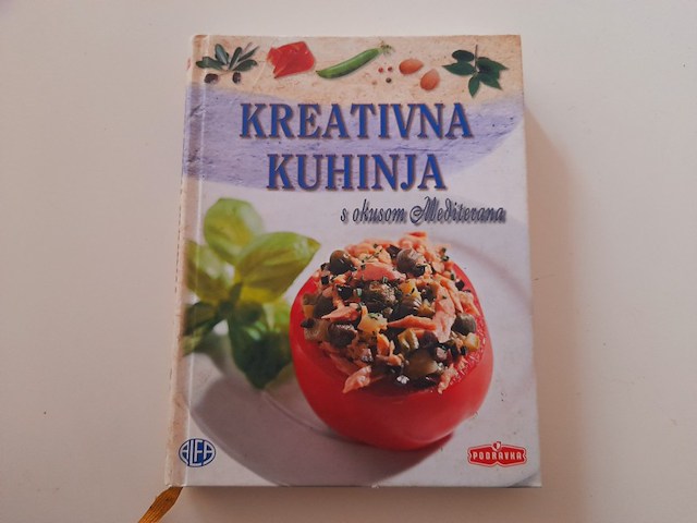 Kreativna kuhinja s okusom Mediterana - Viljam Cvek