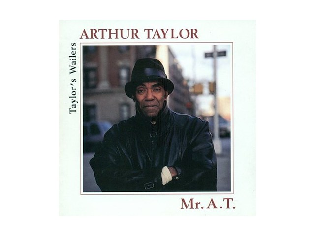 Arthur Taylor - Mr. A.T.