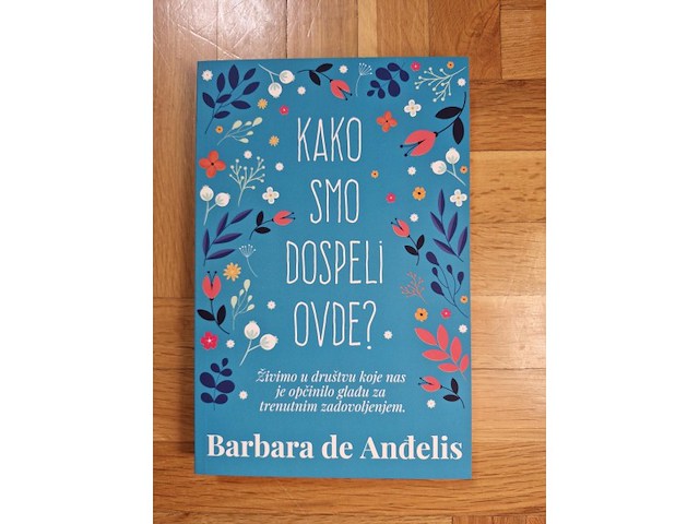 Kako smo dospeli ovde? - Barbara de Anđelis