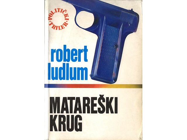 Robert Ladlam - MATAREŠKI KRUG