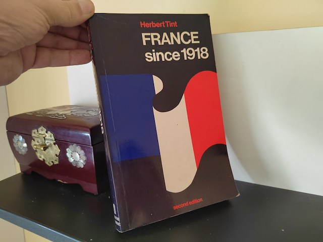 France Since 1918 Herbert Tint