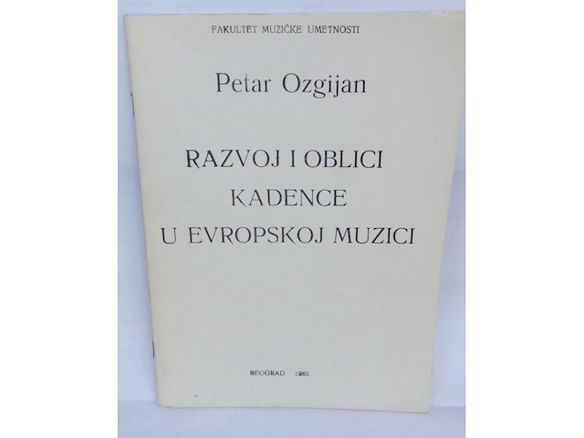 RAZVOJ I OBLICI KADENCE U EVROPSKOJ MUZICI - P. OZGIJAN