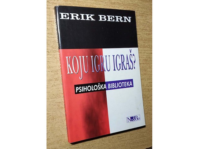 Erik Bern - KOJU IGRU IGRAŠ?