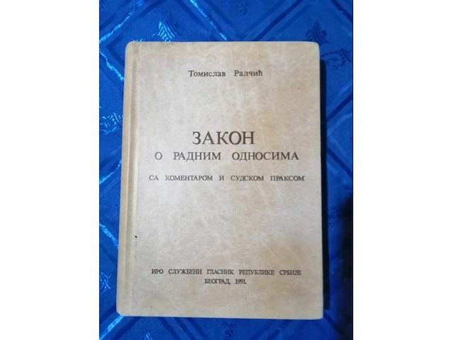 ZAKON O RADNIM ODNOSIMA SA KOMENTAROM I SUDSKOM PRAKSOM