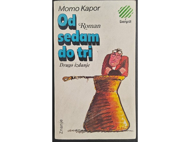 Od sedam do tri - Momo Kapor