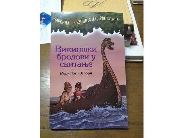 Čarobna kućica na drvetu 15,Vikinški brodovi u svitanje