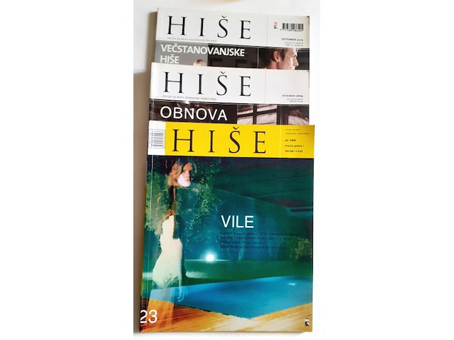 HIŠE , slovenačka revija , 17/2003 21/2004 23/2005