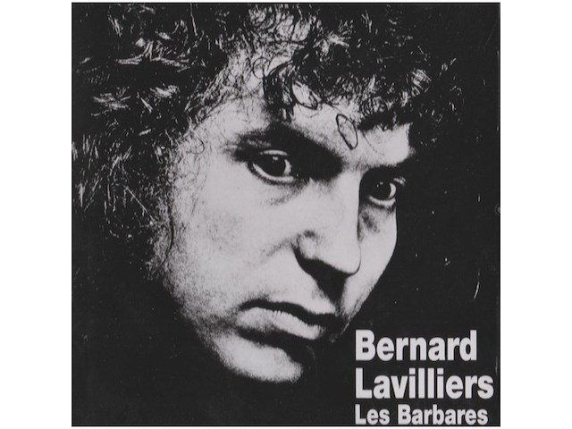 Bernard Lavilliers – Les Barbares
