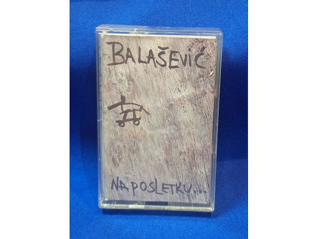 DJORDJE BALASEVIC - Na Posletku...