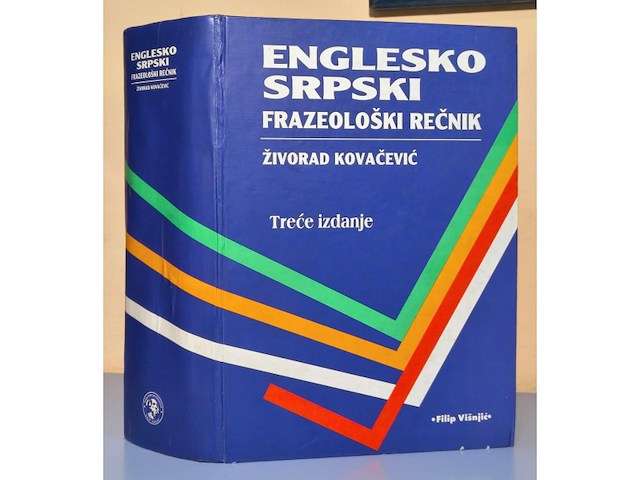 ENGLESKO SRPSKI FRAZEOLOŠKI REČNIK Živorad Kovačević