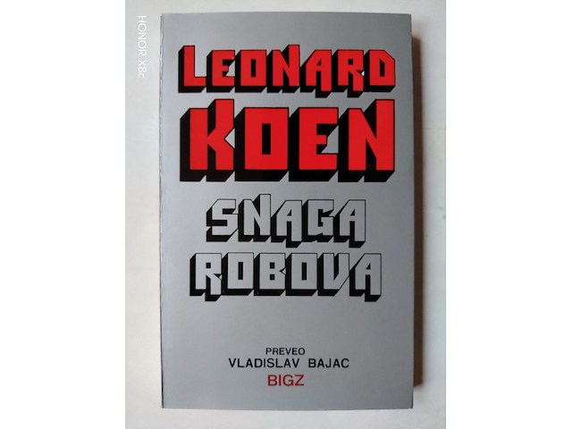 Leonard Koen, SNAGA ROBOVA