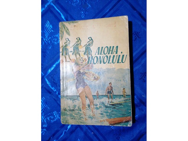 RADIVOJE MARKOVIĆ: ALOHA, HONOLULU!