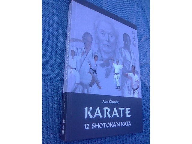 Karate - 12 shotokan kata  - Aco Ćirović