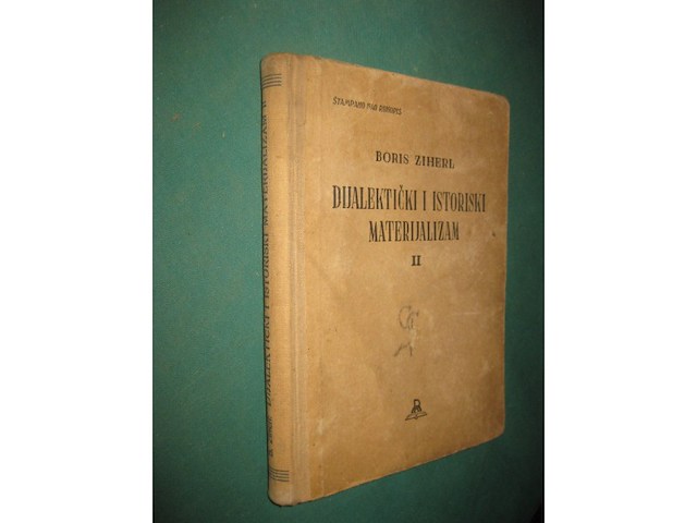 Dijalektički i istoriski materijalizam - Boris Ziherl