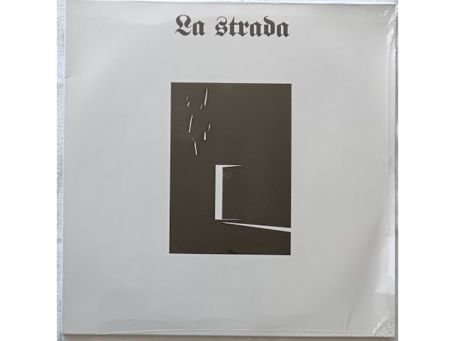 LA  STRADA  -  LA  STRADA   ( Novo !!! )